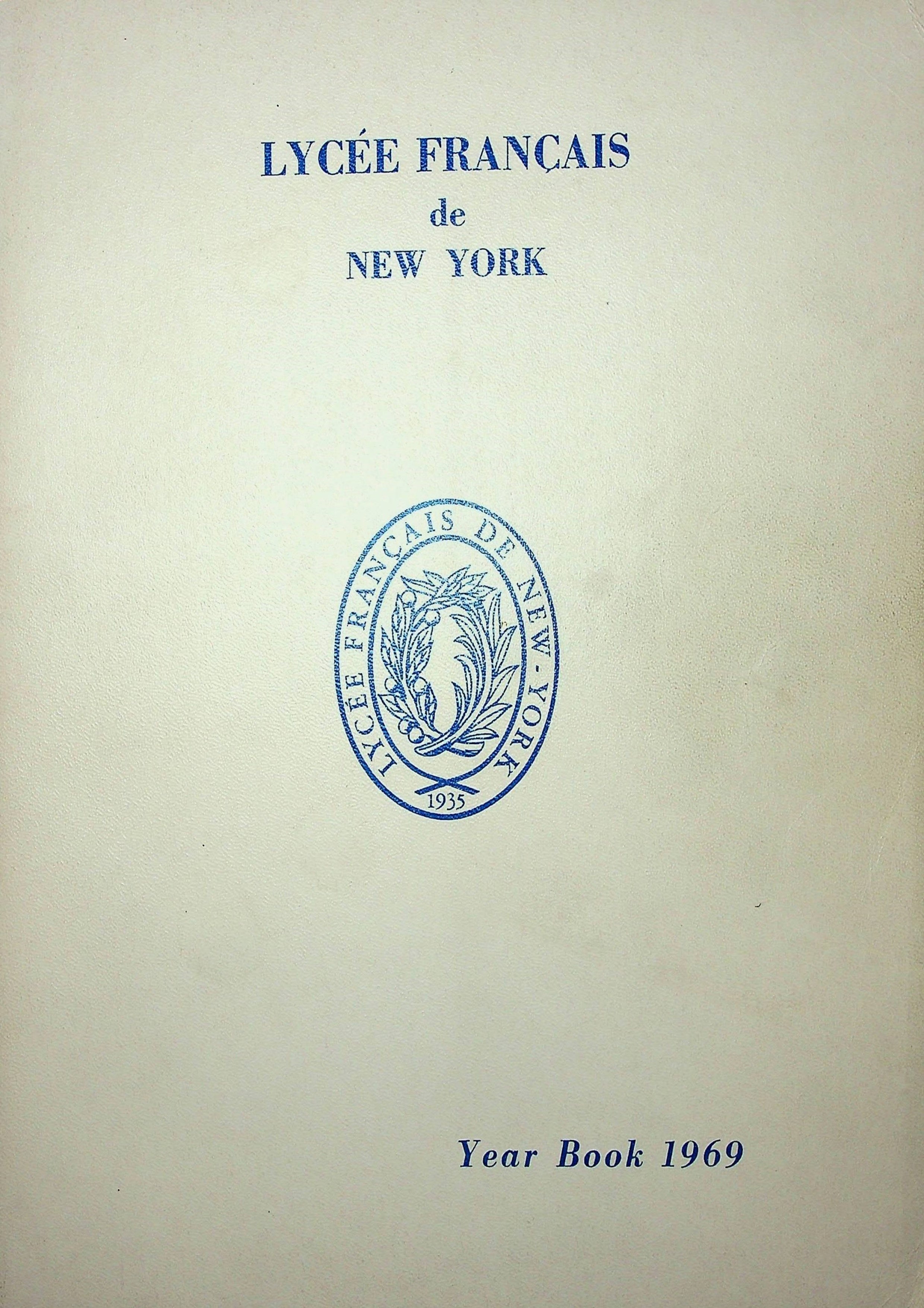 1969 Lycée Français School Yearbook in New York City, NY * Lycee Frenc ...