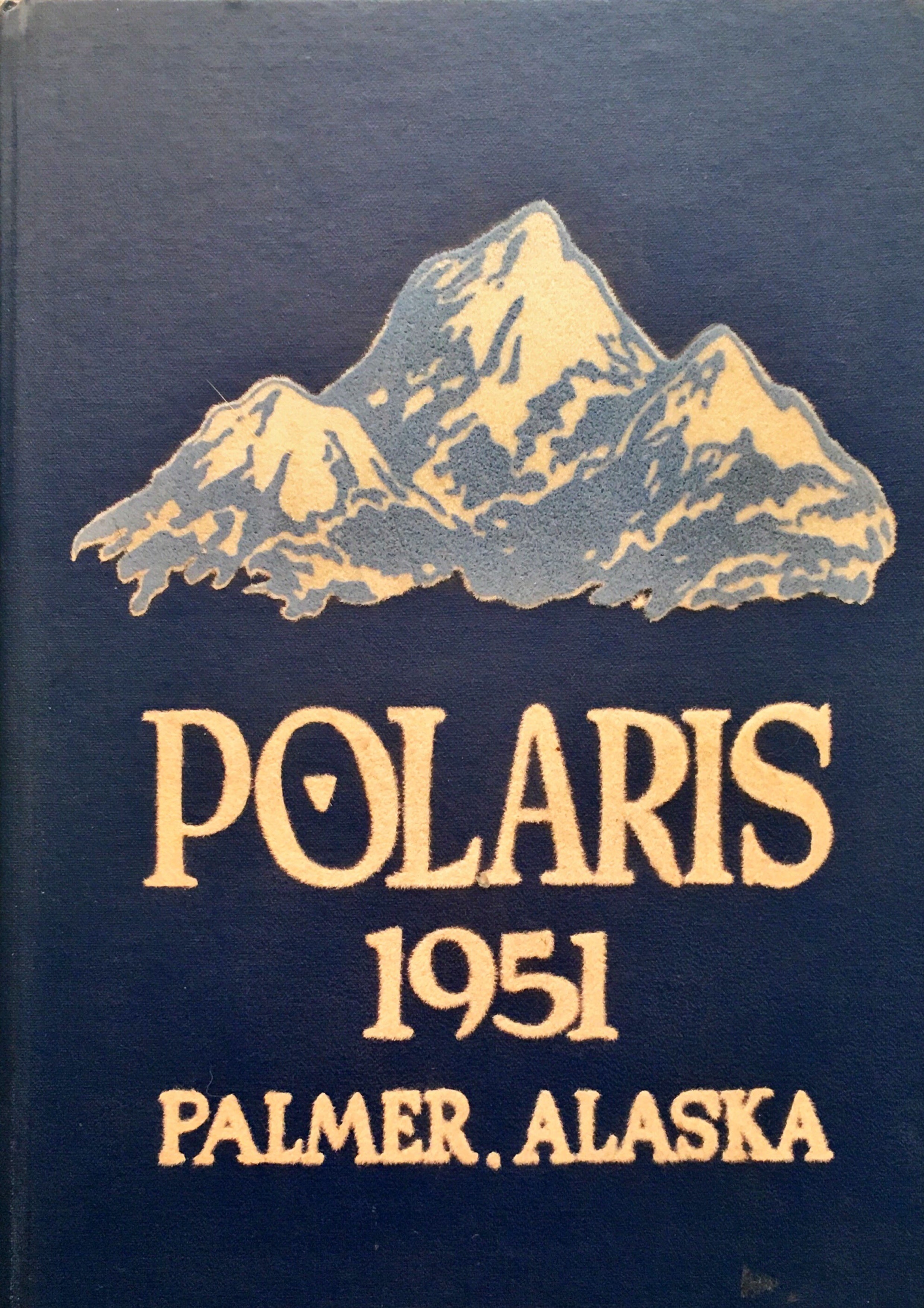 1951 Palmer High School Yearbook in Palmer, Alaska * The Polaris 1951 ...